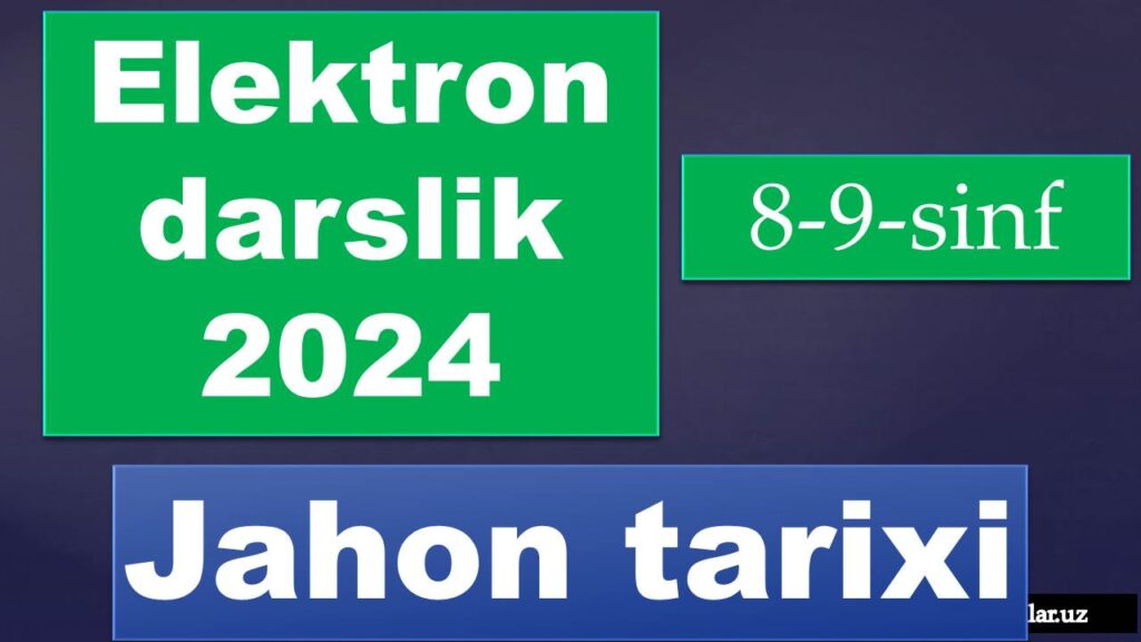 8-9-sinf O'zbekiston tarixi fanidan elektron darslik 2024-yil